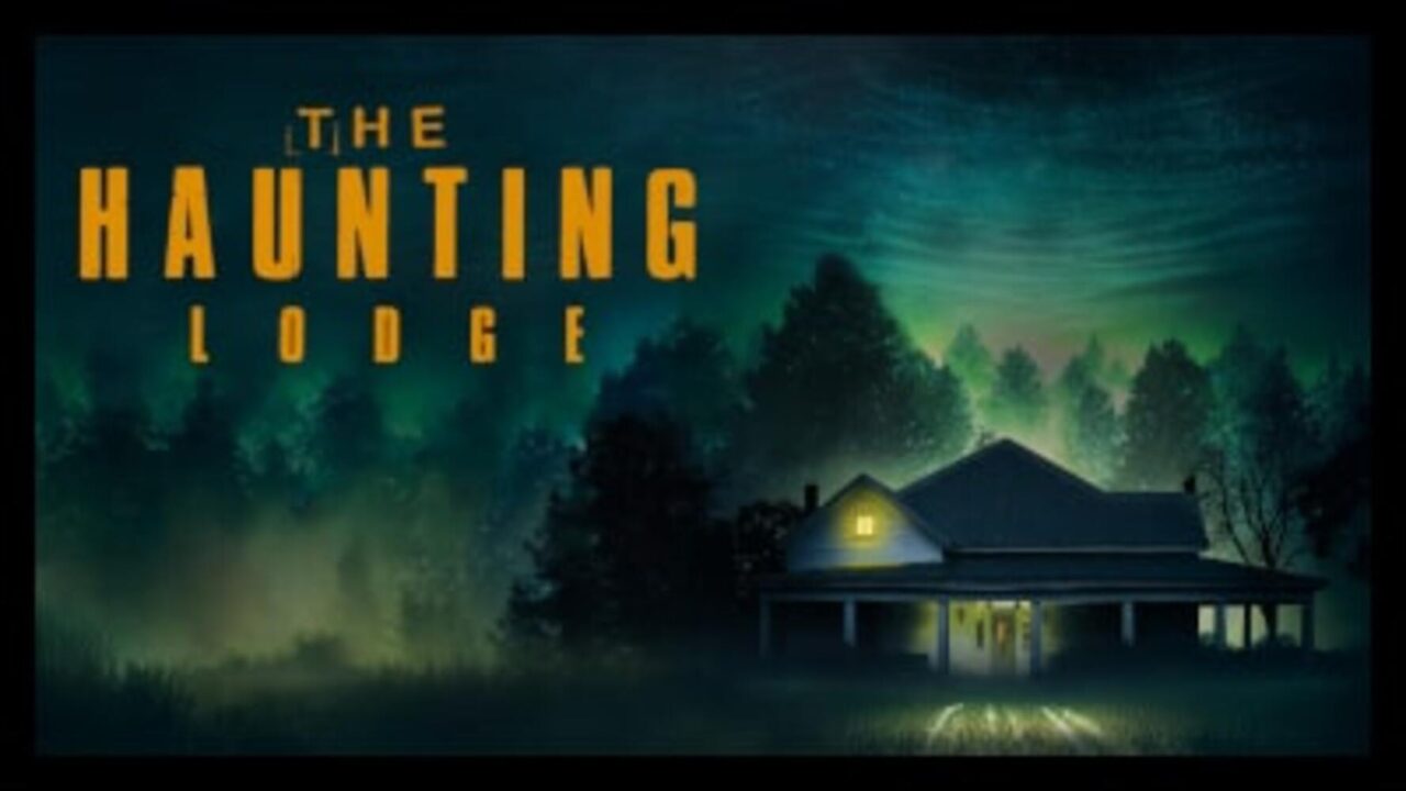 Watch The New Paranormal Doc 'The Haunting Lodge' Today - HorrorFuel ...
