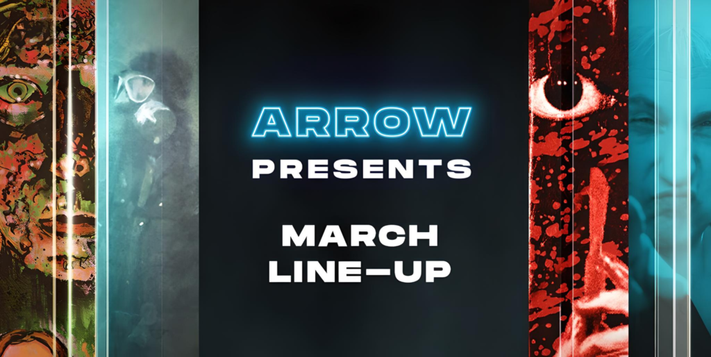 Arrow Unleashes Classics, Horror Gems, And More This March - HorrorFuel ...